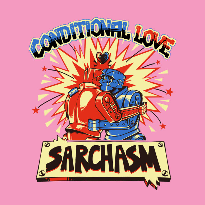 Conditional Love [NTR 924] | Sarchasm | No Time Records