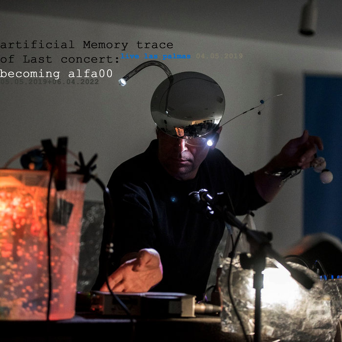 artificial Memory trace of Last concert_becoming alfa00 | Artificial ...