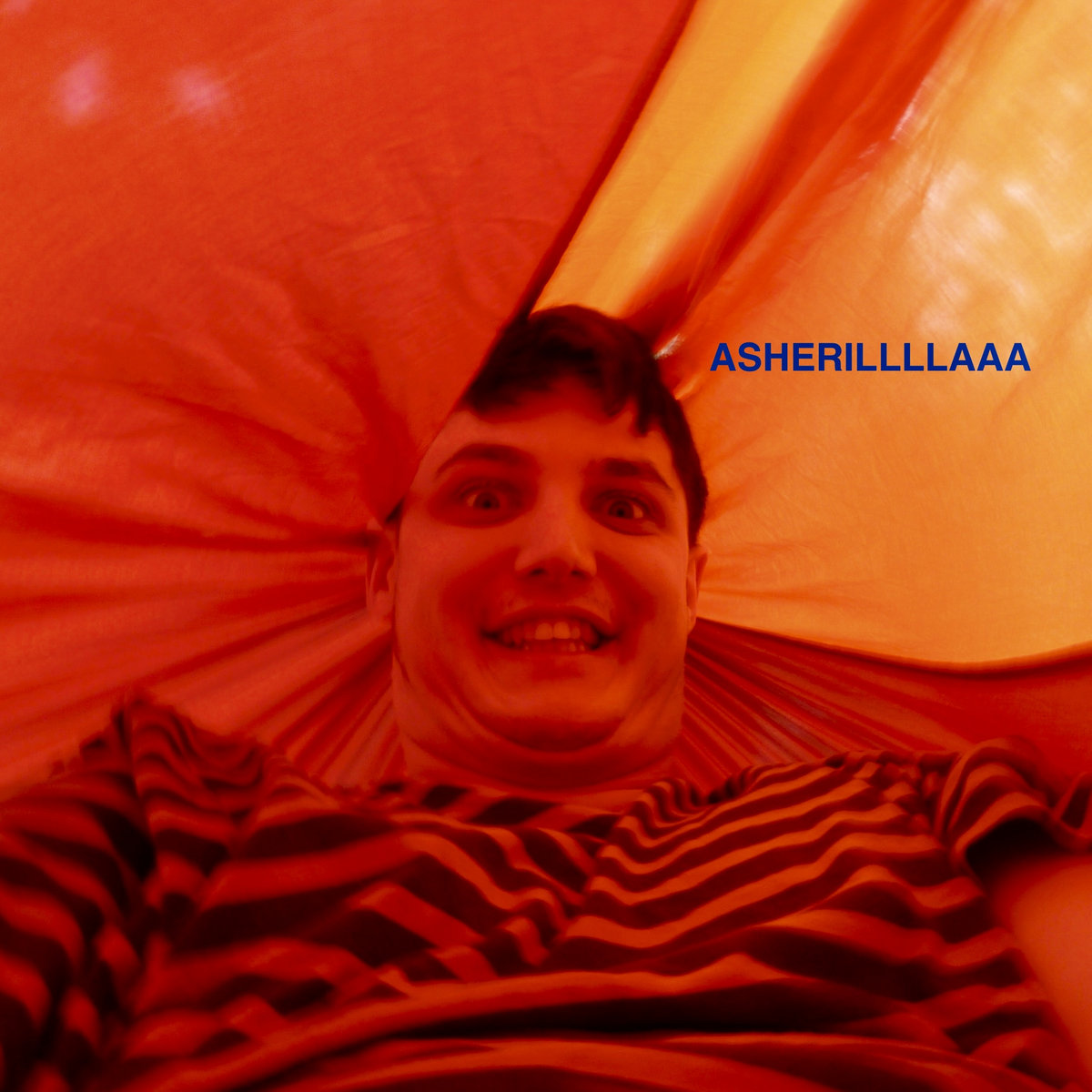 ASHERILLLLAAA (Deluxe Album) | ASHER ROBERTS | Asher Roberts