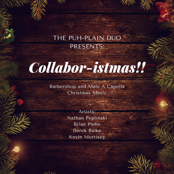 Collaboristmas! | Brian Plehn, Nate Peplinski, Derek Balke, Kevin ...