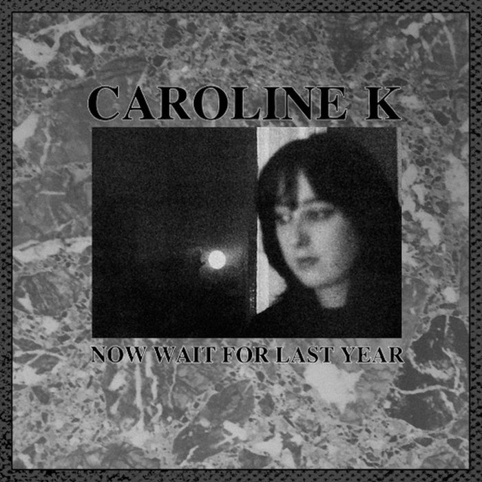 CAROLINE K - Now Wait For Last Year LP (Black Vinyl) | 4iB Records
