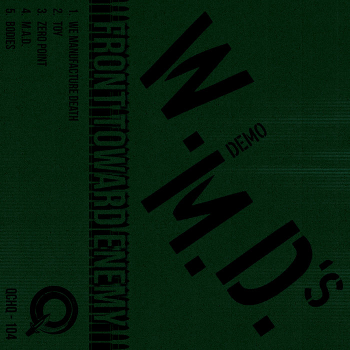 Front Toward Enemy | W.M.D.s | Quality Control HQ