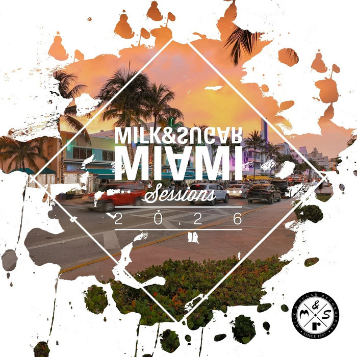 Milk & Sugar Miami Sessions 2026 | Deep House