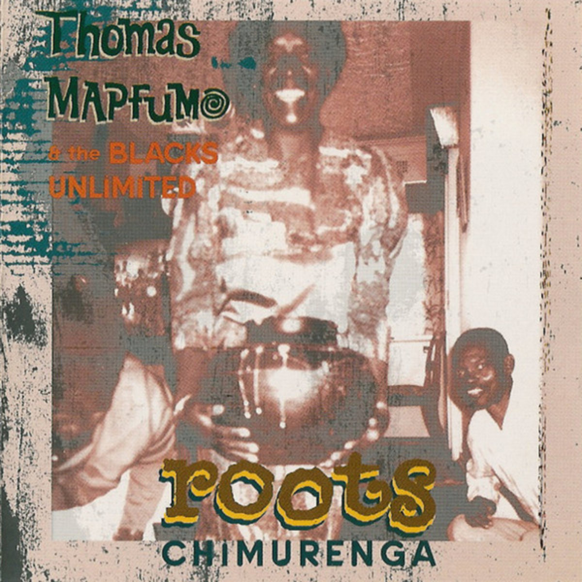 Roots Chimurenga | Thomas Mapfumo & The Blacks Unlimited | Global Press ...