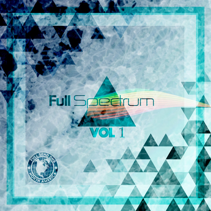 Full Spectrum Vol 1 | Full Send DnB: North America