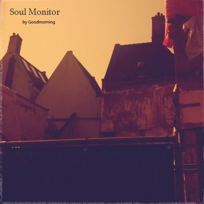 Soul Monitor | Goodmorning