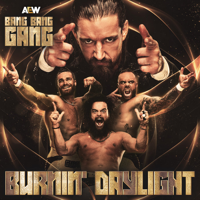 Burnin' Daylight (Bang Bang Gang Theme) | All Elite Wrestling