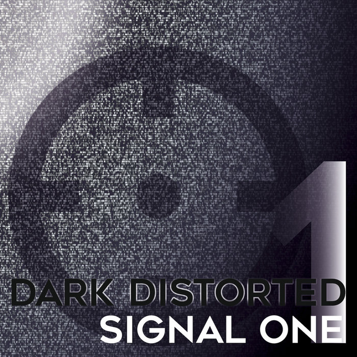 Signal One | Dark Distorted Signals