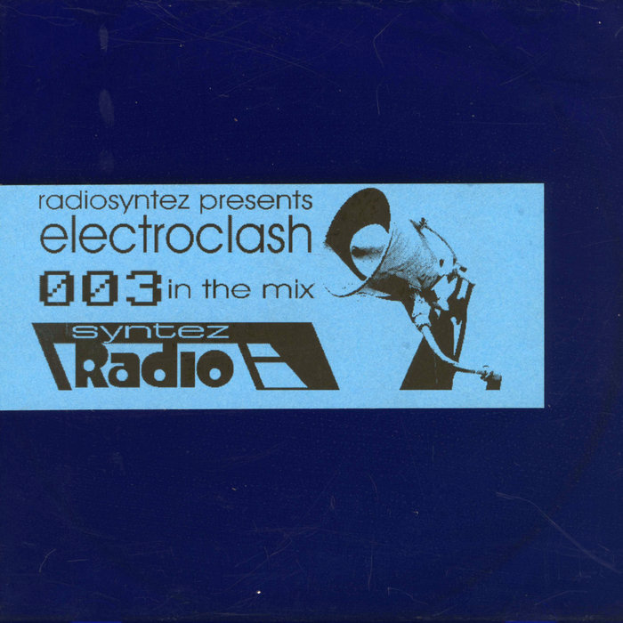 Radiosyntez Presents Electroclash 003 | Electroclash Records