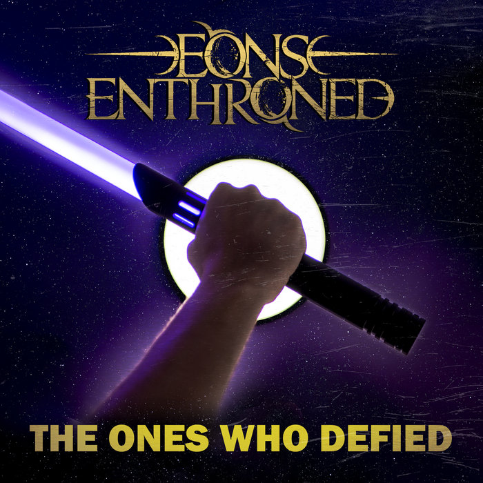 The Ones Who Defied | Eons Enthroned