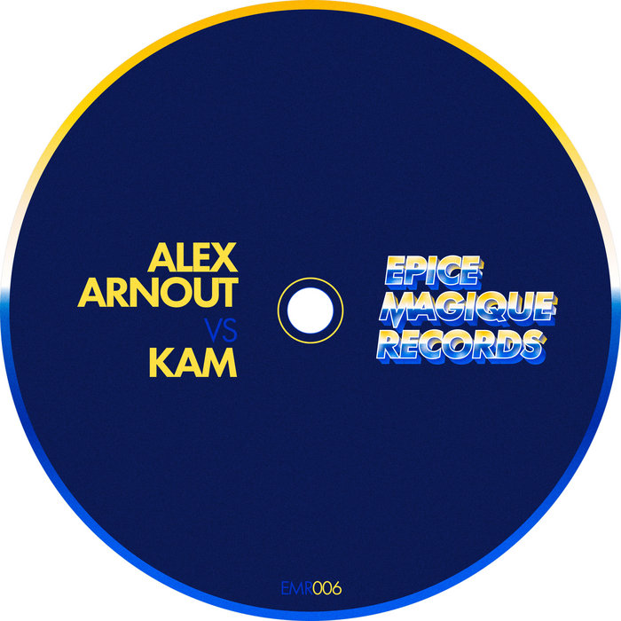 Alex Arnout & Kam | Alex Arnout & Kam | Epice Magique Records