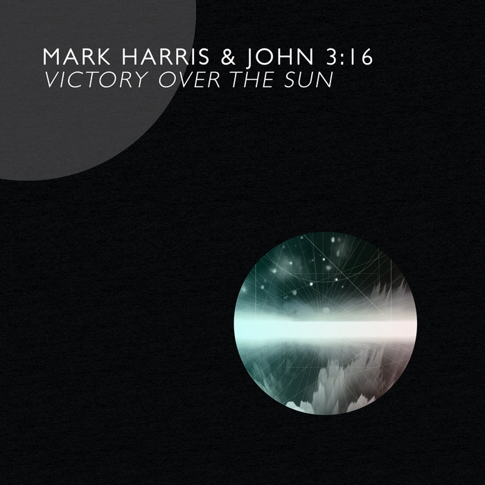 Victory Over The Sun | Mark Harris & JOHN 3:16 | LCR Records