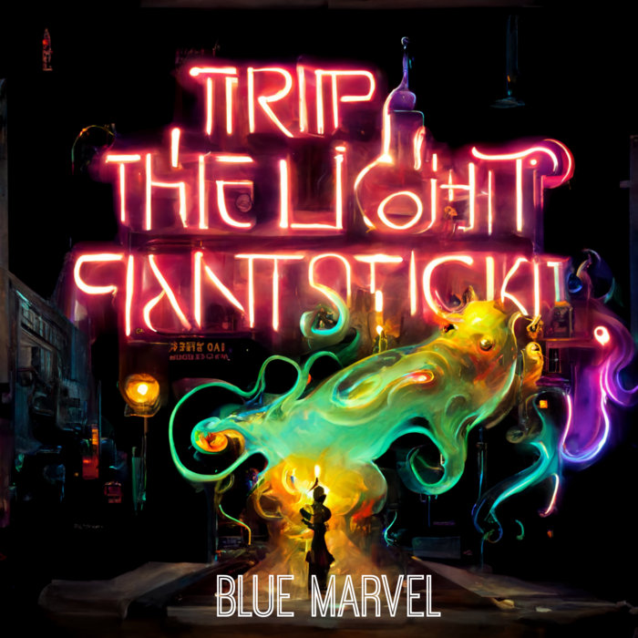 Trip The Light Fantastick! | Blue Marvel