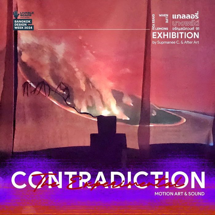 Contradiction @ Bangkok Design Week 2024 | After Art | CONTRADICTION ...