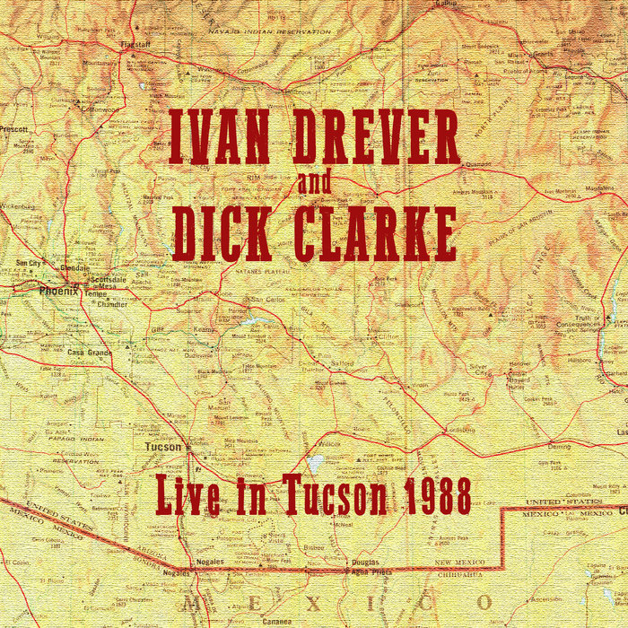 Live in Tucson 1988 | Ivan Drever & Dick Clarke | Orcadian Recordings