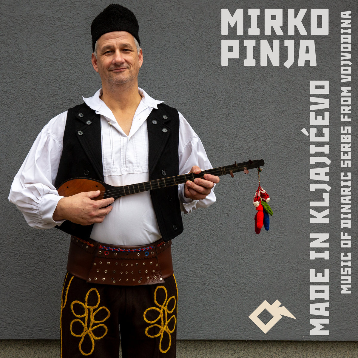 Made in Kljajićevo: Music of Dinaric Serbs from Vojvodina | Mirko Pinja ...