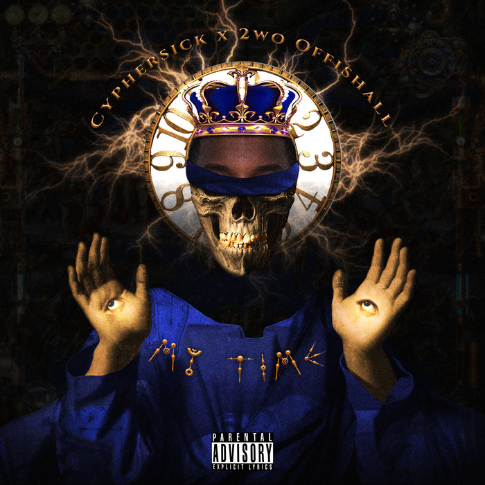 My Time | cyphersick X 2wo offishall | 2wo Offishall