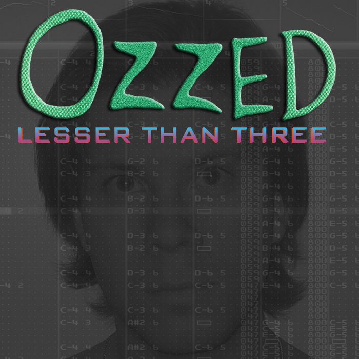 Lesser Than Three | Ozzed