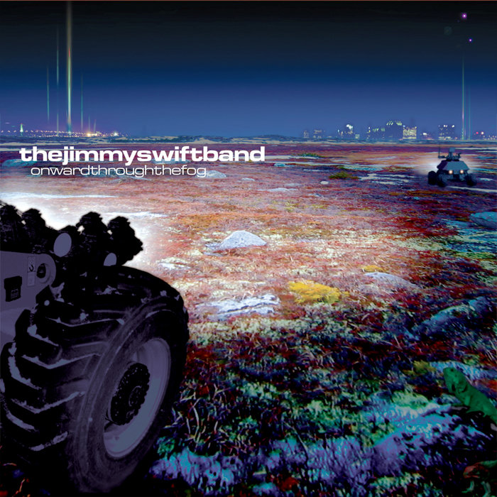 onward through the fog | the jimmy swift band