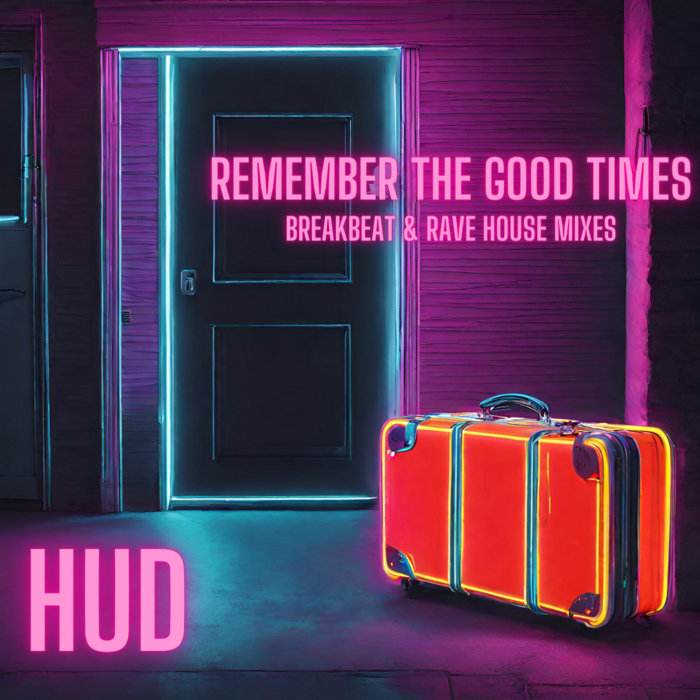 Remember The Good Times EP | HUD