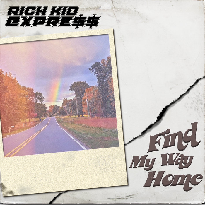 Find My Way Home (single) | Rich Kid Express