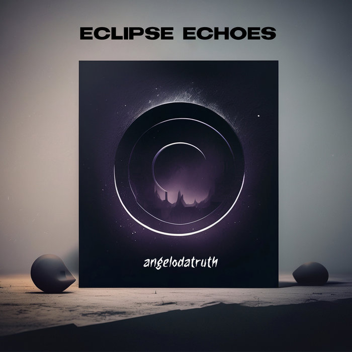 Eclipse Echoes | Angelodatruth