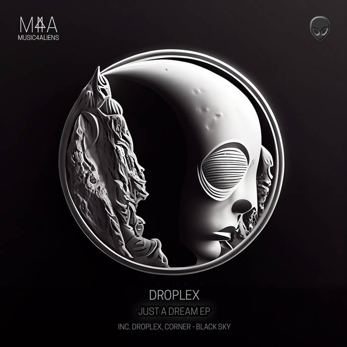 Droplex - Just a Dream EP | Droplex, Corner | Music4Aliens