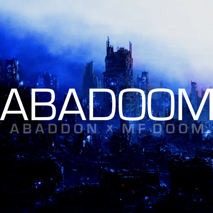 ABADOOM | Abaddon X MF DOOM | Abaddon
