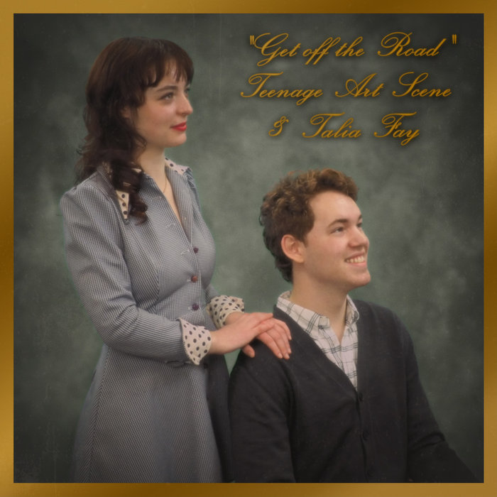 Get off the Road (EP) | Talia Fay, Teenage Art Scene | Teenage Art Scene