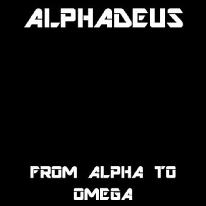 From Alpha to Omega | Alphadeus