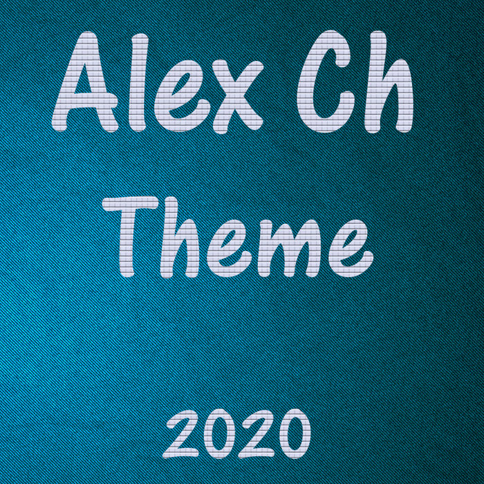 Theme 2020 | Alex Ch