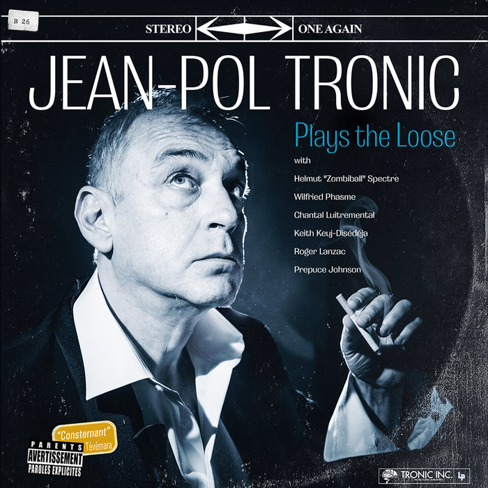 Plays The Loose | Jean Pol Tronic | JEAN POL TRONIC