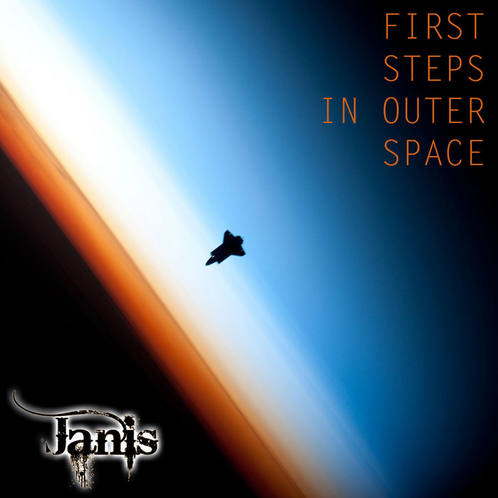 First Steps In Outer Space | JaANiS