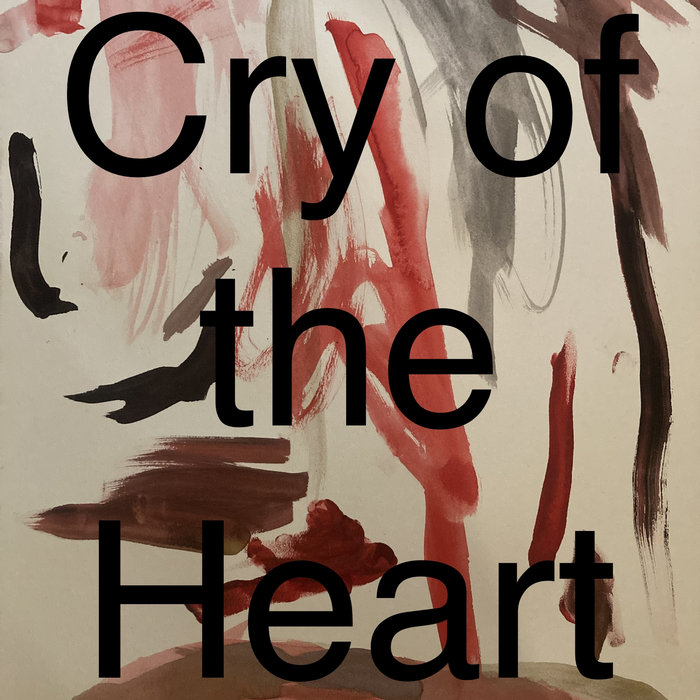 Cry of the Heart | The Jack Kerouac School of Disembodied Poetics ...