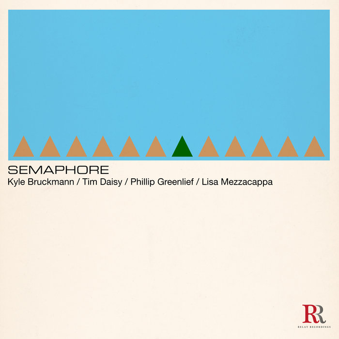 Semaphore | Kyle Bruckmann, Tim Daisy, Phillip Greenlief & Lisa ...