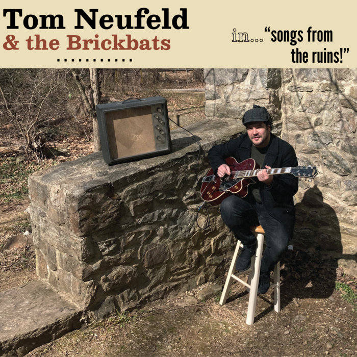 in... "Songs From The Ruins" | Tom Neufeld & The Brickbats | Tom Neufeld