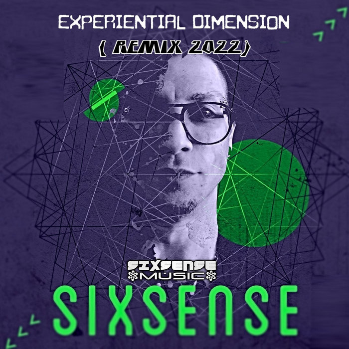 Experiential Dimension (Remix 2022) | Sixsense (Sixsense Music ...