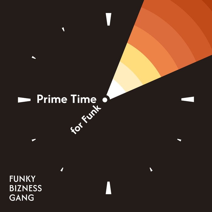 Prime Time for Funk | Funky Bizness Gang