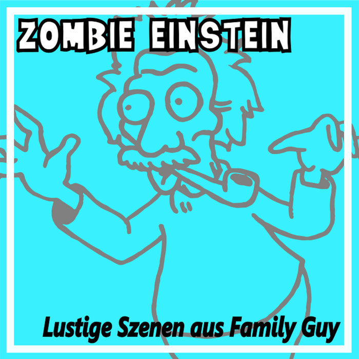 Lustige Szenen aus Family Guy | Zombie Einstein