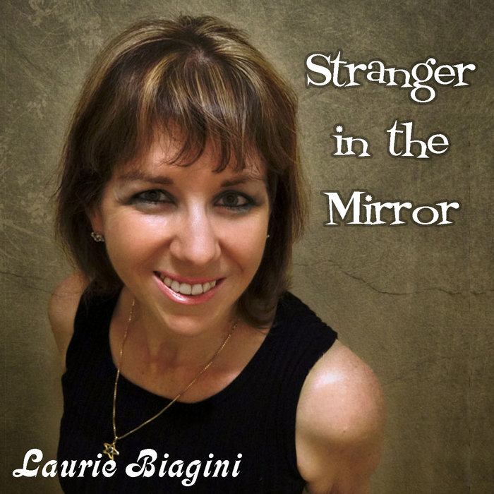 Stranger In The Mirror | Laurie Biagini