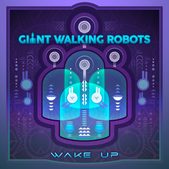 Wake Up | Giant Walking Robots