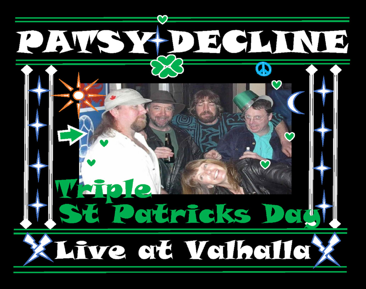 Triple St Patricks Day Live At Valhalla | Patsy Decline | Big Dik Blak