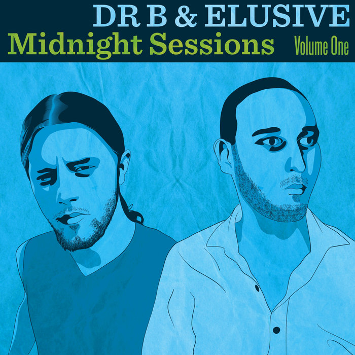Midnight Sessions V.1 | Dr B & Elusive | Dr B