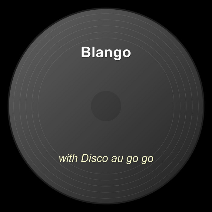with Disco au go go | Blango