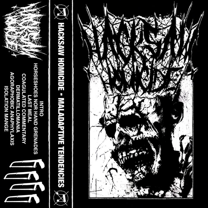 Maladaptive Tendencies | Hacksaw Homicide