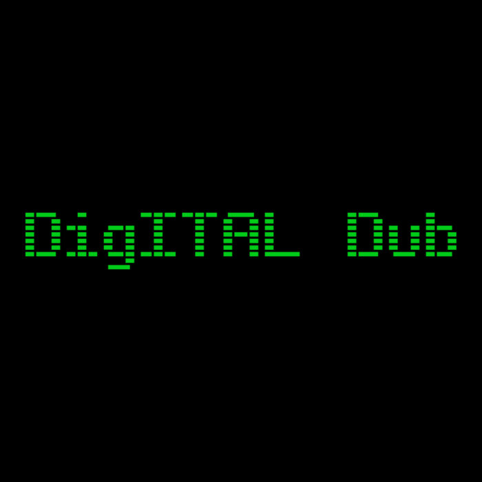 DigITAL Dub | Full Dub Riddims