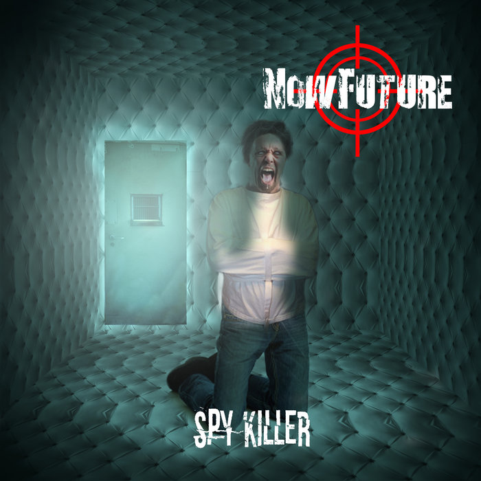 SPY KILLER - EP | NowFuture