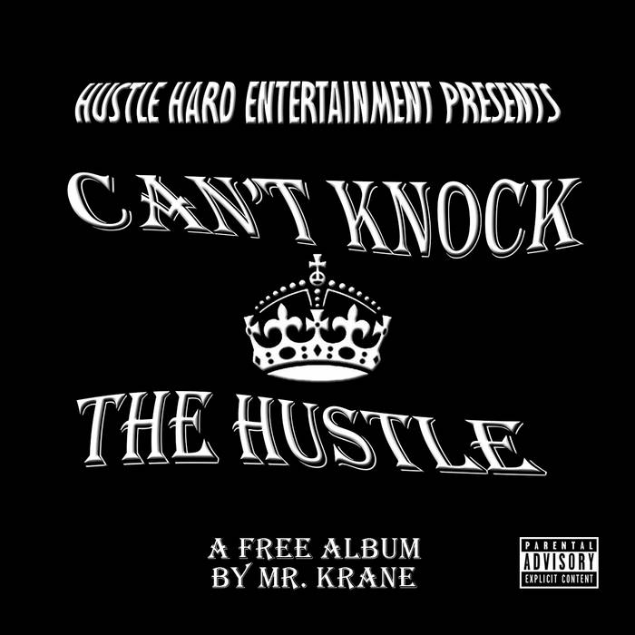 Can't Knock the Hustle | Mr. Krane