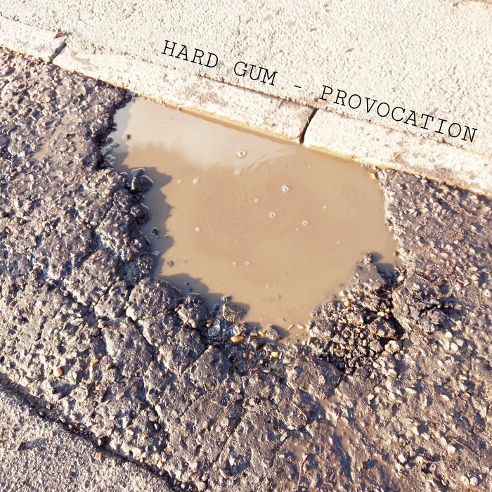 Provocation | Hard Gum