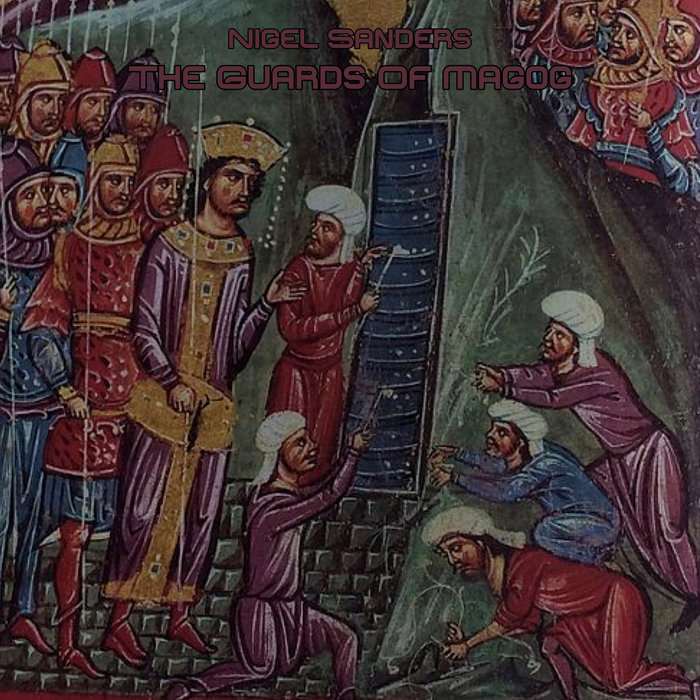 The Guards Of Magog | Nigel Sanders. | Nigel Sanders